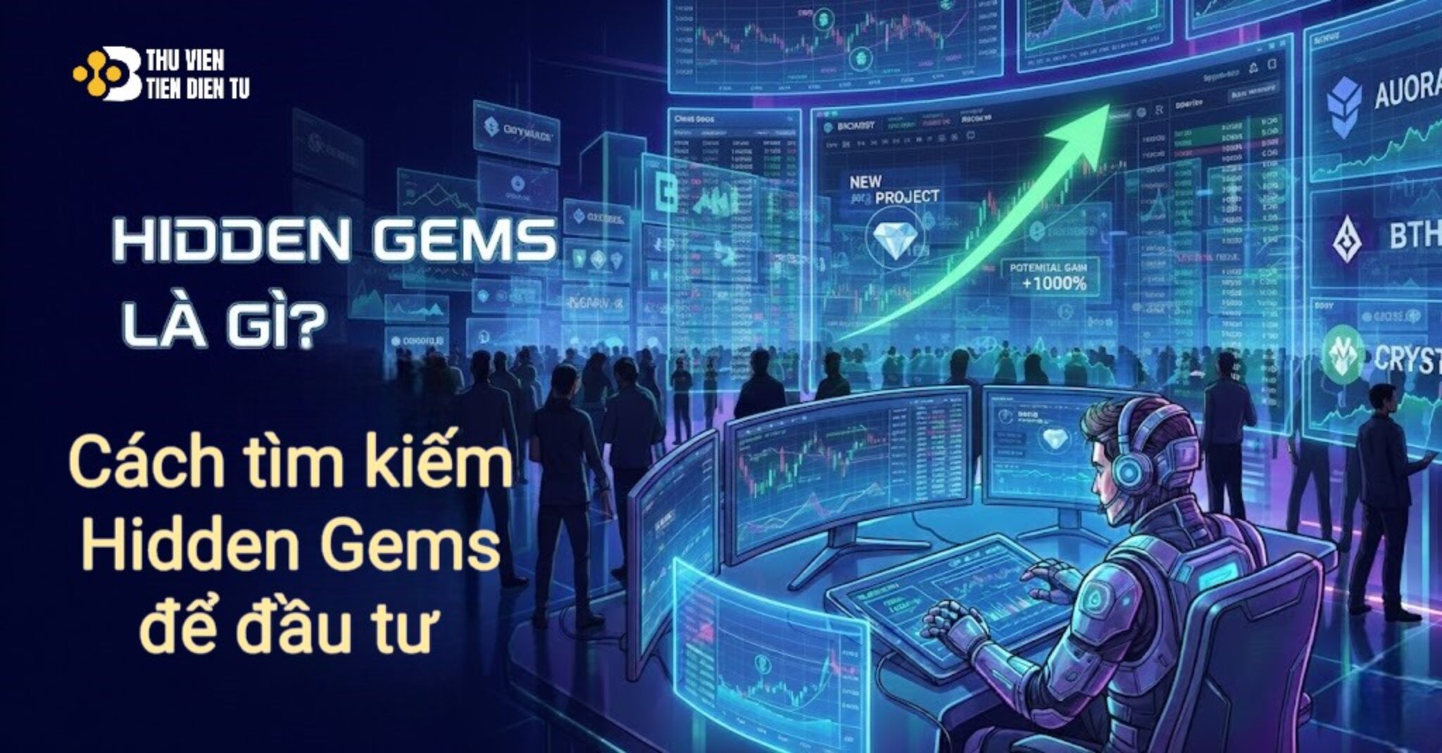 Hidden Gems là gì? Cách tìm kiếm Hidden Gems để đầu tư
